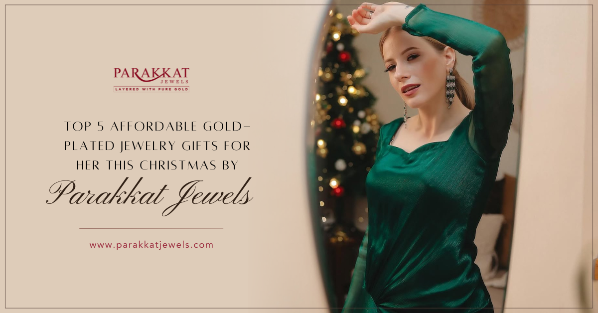 Affordable Gold-Plated Jewelry Christmas Gifts by Parakkat