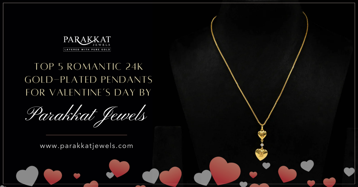 Buy 24k Gold-Plated Pendant For Valentine’s Day | Parakkat Jewels