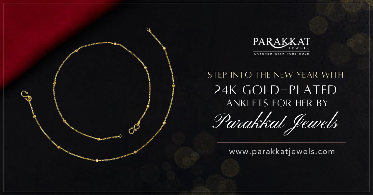 Shop 24K Gold Plated Anklets & Jewelry | Parakkat jewelry