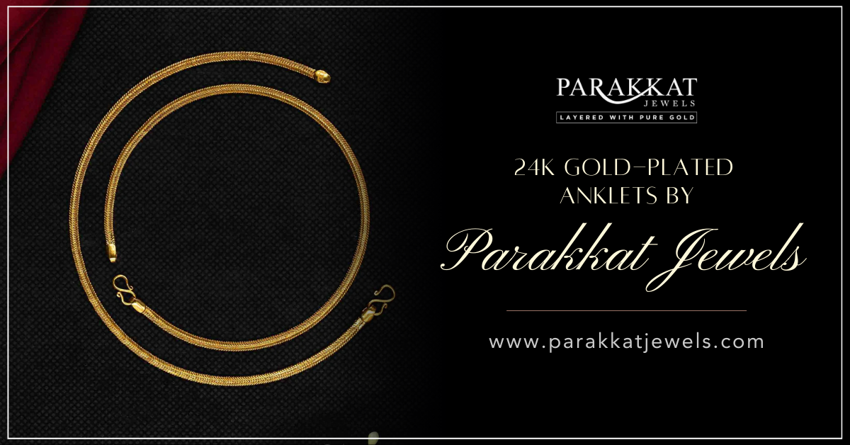 Buy Stylish & Affordable 24K Gold-Plated Anklets Online | Parakkat Jewels