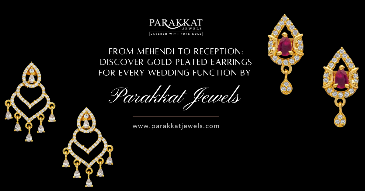 Discover Gold Plated Earrings for Every Wedding Function | Parakkat Jewels