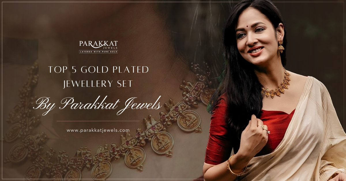 TOP 5 GOLD PLATED JEWELLERY SET BY PARAKKAT JEWELS