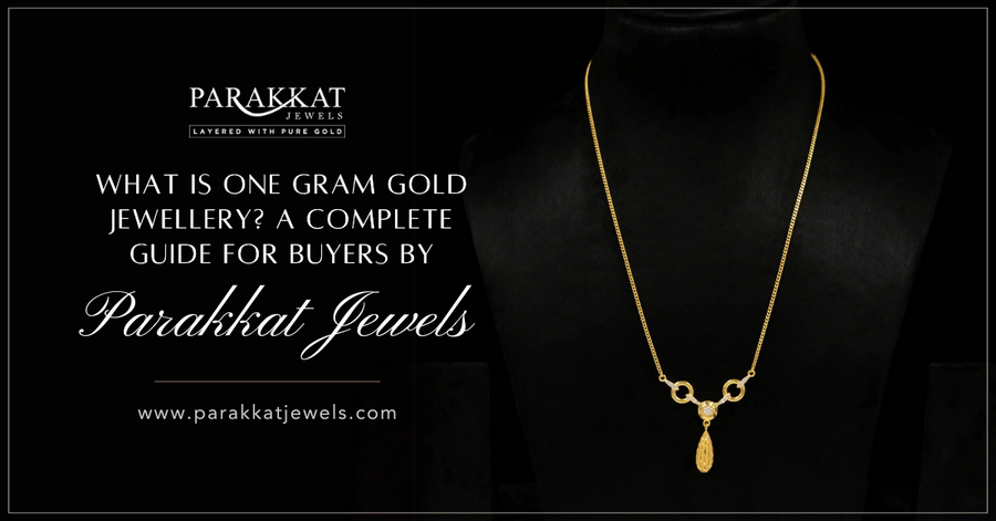 What is One Gram Gold Jewellery? A Complete Guide for Buyers