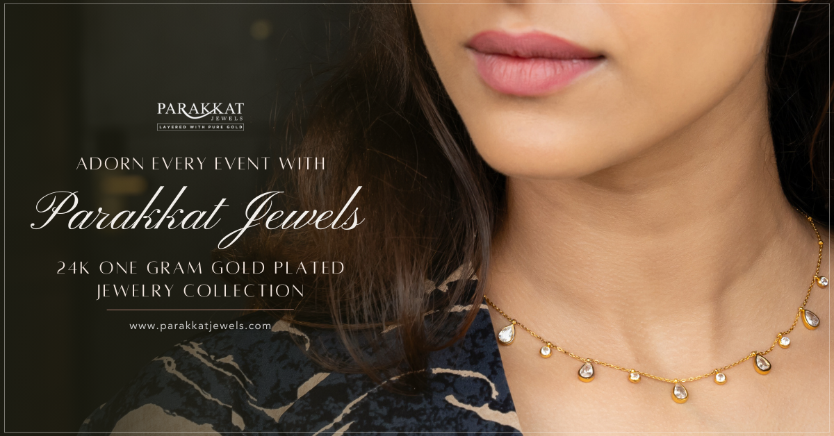 Parakkat Jewels- 24k Gold Plated Jewellery for All Occasions